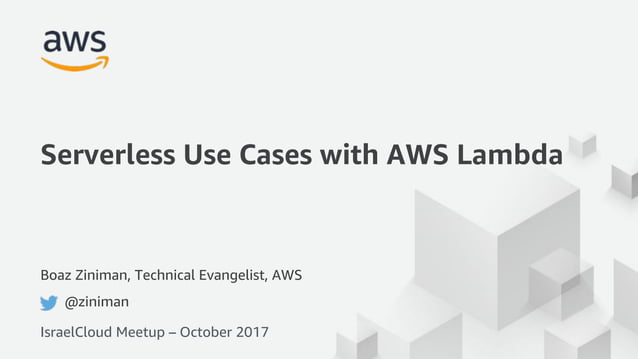 Serverless use cases with AWS Lambda | PPT