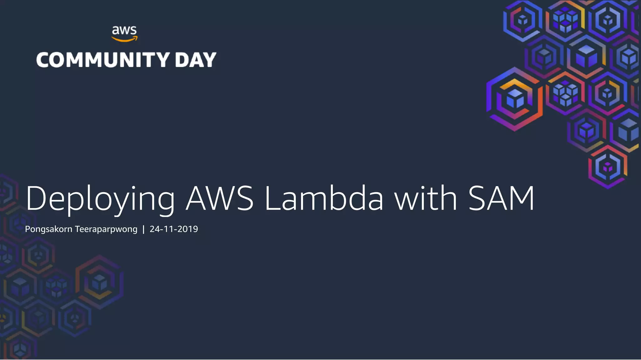 AWS Community Day Bangkok 2019 - Building & Deploying AWS Lambda with ... AWS Community Day Bangkok 2019 - Building & Deploying AWS Lambda with ...