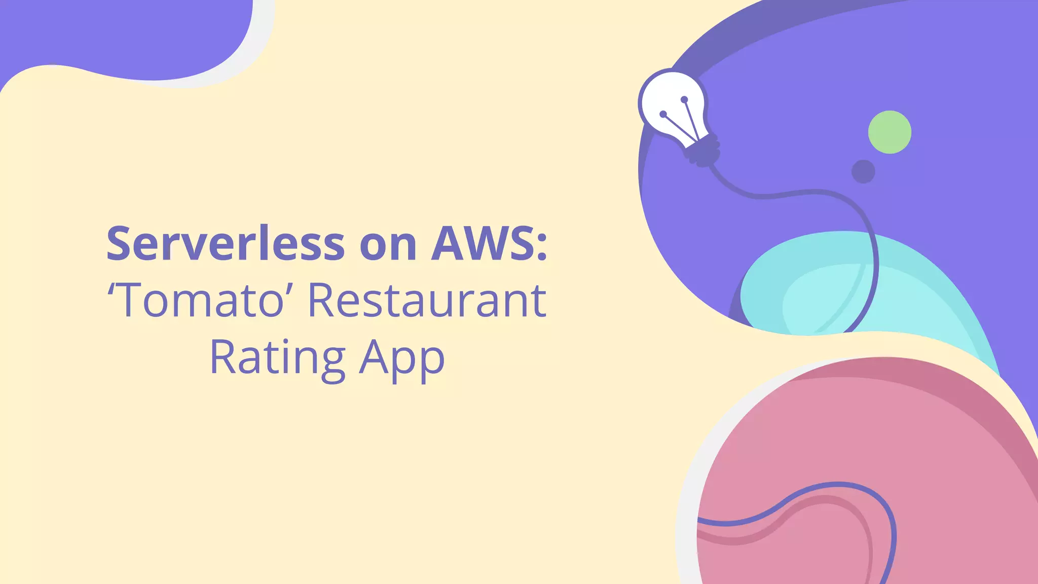 Serverless Workshop - Tomato Restaurant Rating App | PPT | Free Download