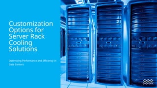 Server rack cooling solutions | Air condiotioned.pptx