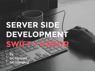 Server side development using Swift and Vapor | PDF | Web Development | Internet