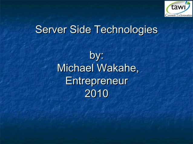 Server Side Technologies | PPT