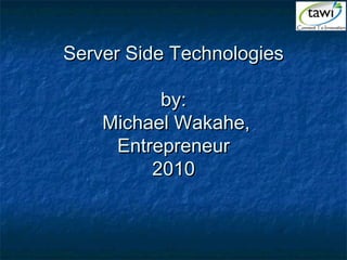 Server Side Technologies | PPT