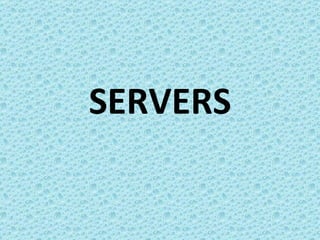 Servers | PPT