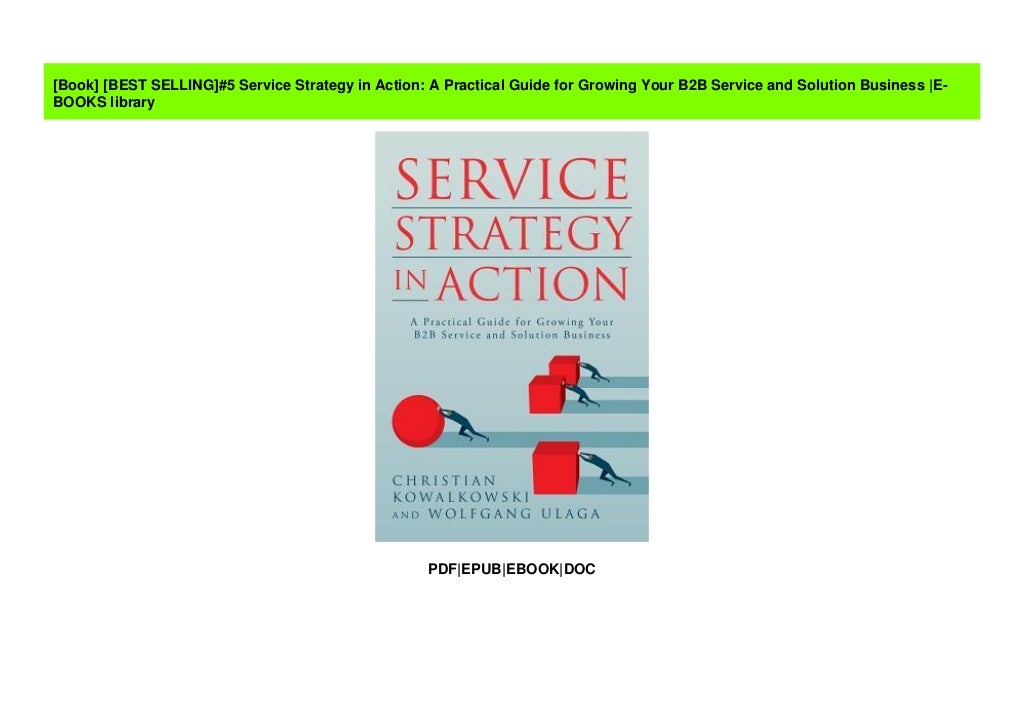 BEST SELLING 5 Service Strategy In Action A Practical Guide For Gr best-selling-5-service-strategy-in-action-a-practical-guide-for-gr