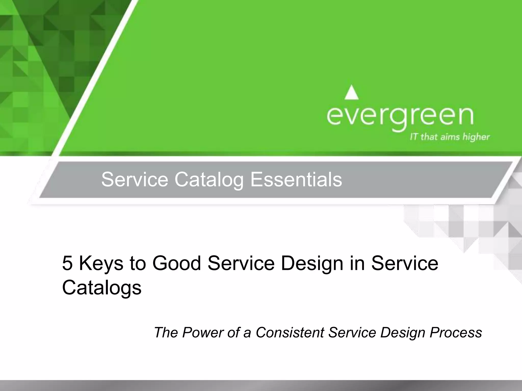 Service Catalog Essentials: 5 Keys to Good Service Design in IT Service ...