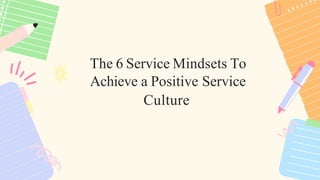 SERVICE CULTURE MINDSET BY GROUP 3.pptx