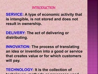 Service delivery innovation facilitated by technology | PPTX