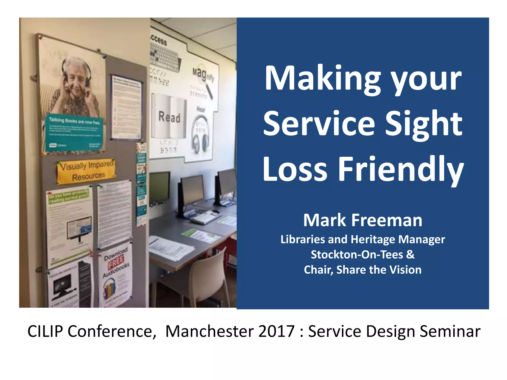 Making your service sight loss friendly | PPTX | Eye and Vision ...