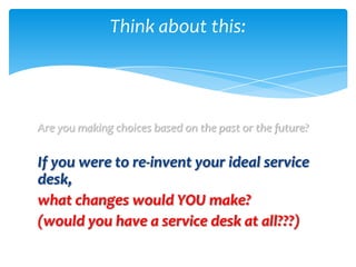 The modern Service Desk in 2012 and why ITIL 2011 is soooo last year | PPT