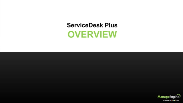 ServiceDesk Plus Overview Presentation | PPTX | IT and Internet Support ...