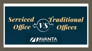 Serviced offices vs. Traditional Offices - Avanta | PPT