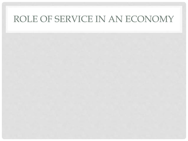 role of service in an economy | PPTX | Information Services Industry ...