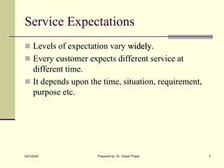Dr. Gopal Thapa's service Marketing Service Expectation.ppt