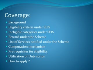 Service exports from india scheme (seis) | PPT