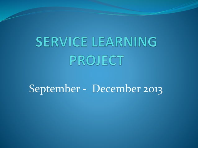 Service learning project presentations | PPT