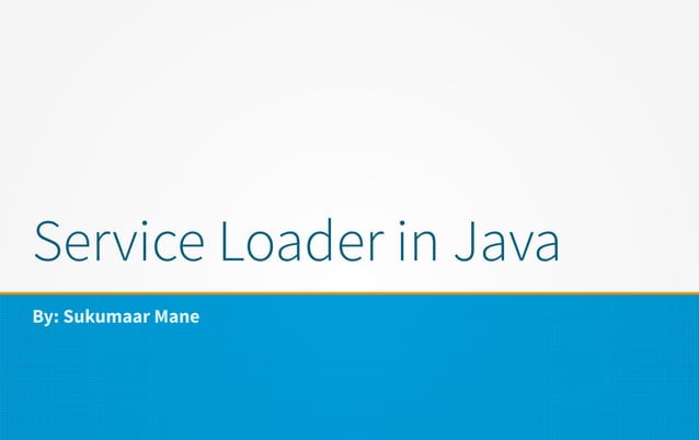 Service Loader In Java Ppt