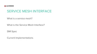 Service mesh interface by Barry Williams, Altoros | PPT