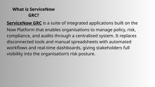 ServiceNow GRC: Everything You Need to Know | PPTX