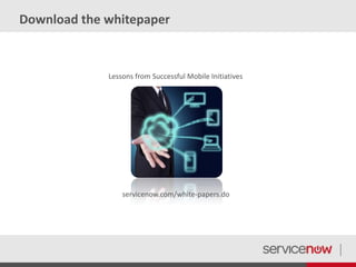 ServiceNow mobile roadmap December 2013 | PPTX