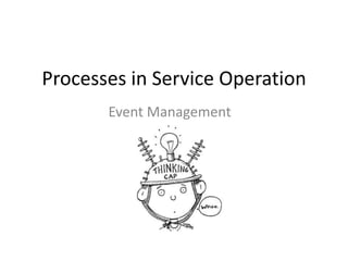 Service Operation Processes | PPT