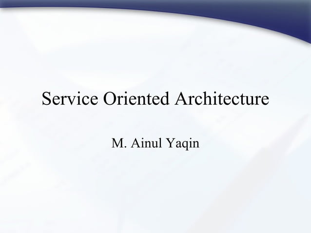 Service oriented architecture | PPT
