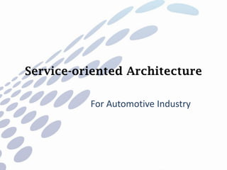 Service Oriented Architecture In Automotive | PDF