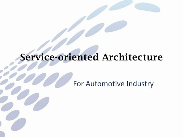 Service Oriented Architecture In Automotive | PDF