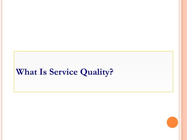 Service quality | PPTX | Business Operations | Business