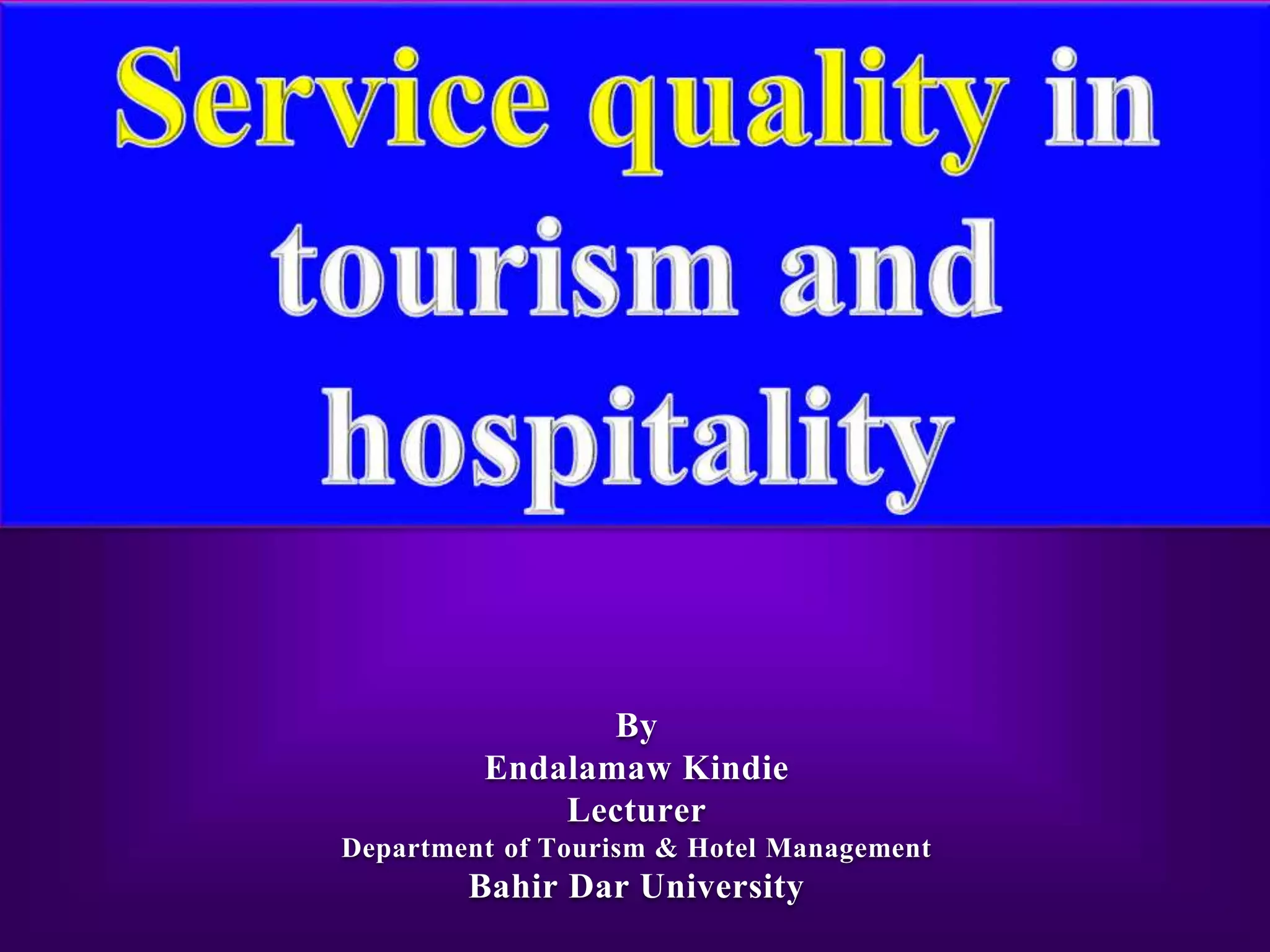 Service quality in tourism and hospitality | PPTX
