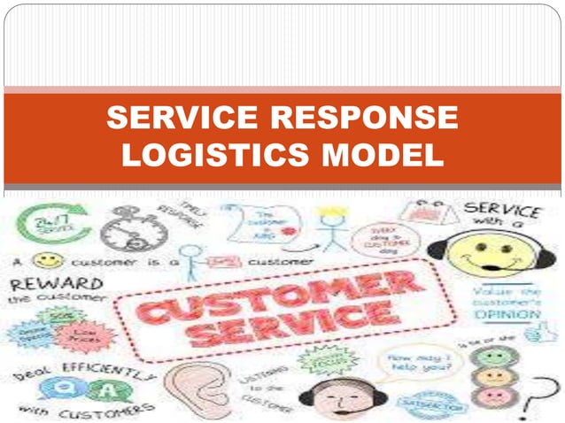 Service response logistics model | PPTX