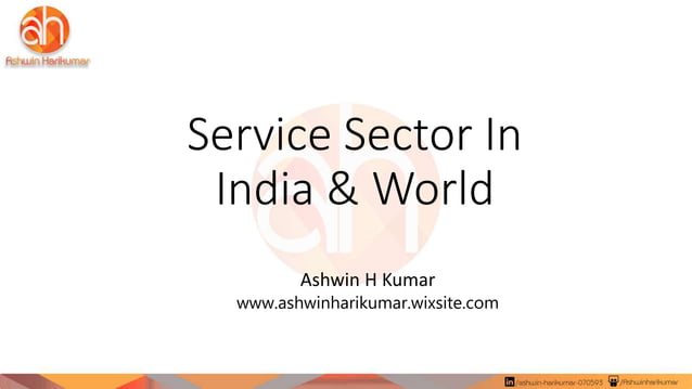 Service Sector in India & World | PPTX | Economy | Business and Finance