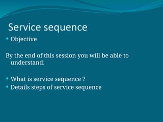 Servicesequence@dc07b17e11cb4105b9e62970530e4c66.pptx