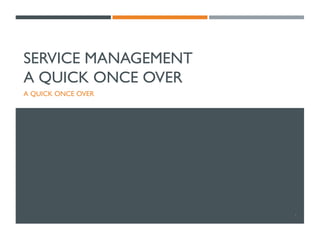 Services Management Once Over - With Captions | PPT
