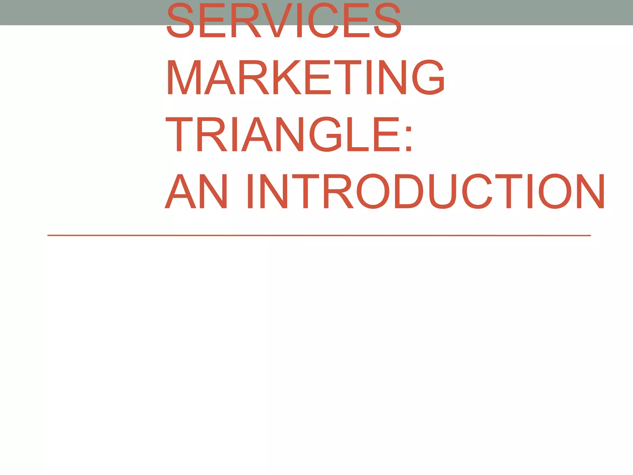Integrated Services Marketing Triangle | PPT | Marketing and ...