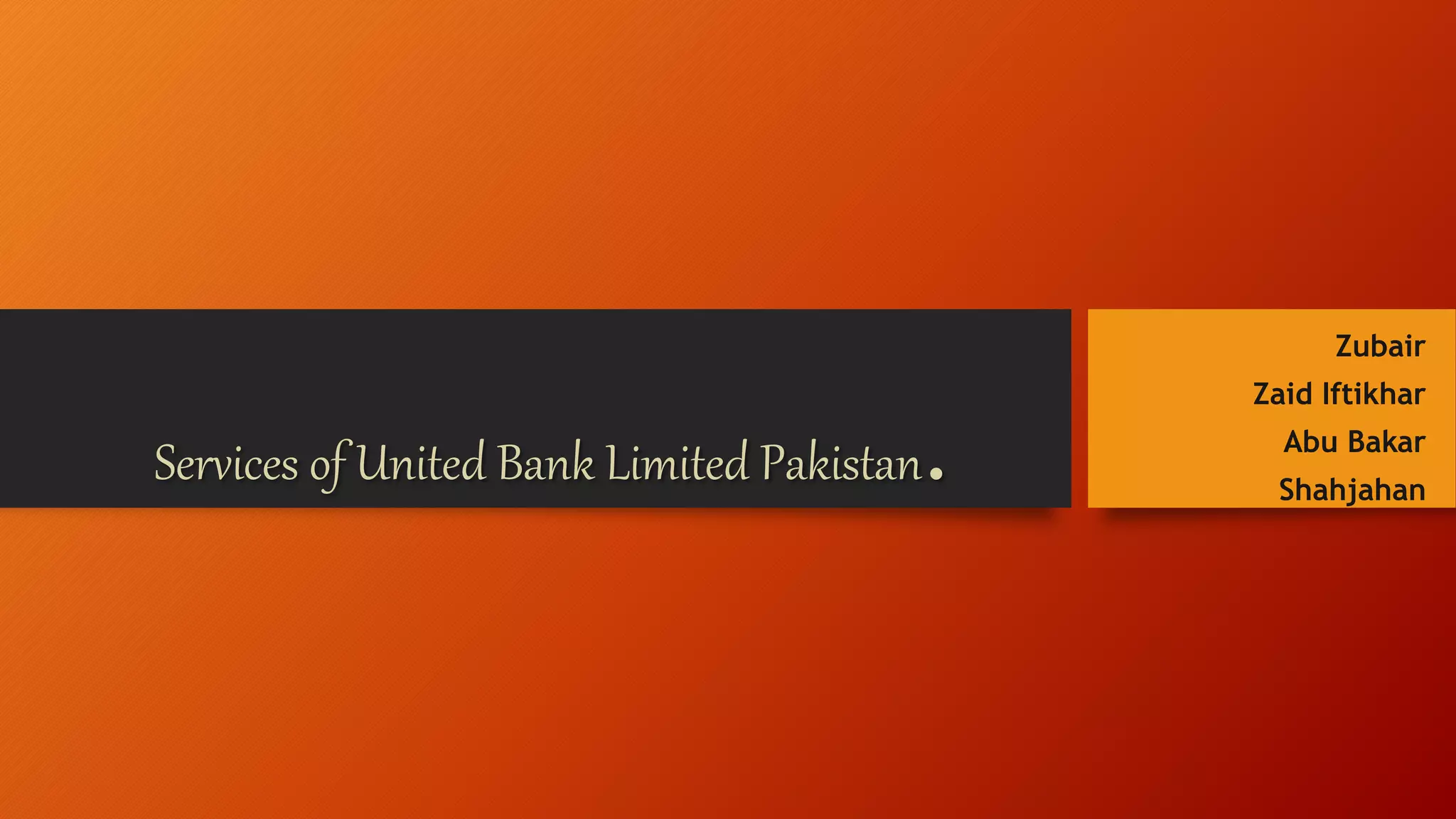 UBL Banking Services and Customer Experience | PPT