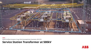 Service Station Transformer 500kV to 380V busbar connected.pptx