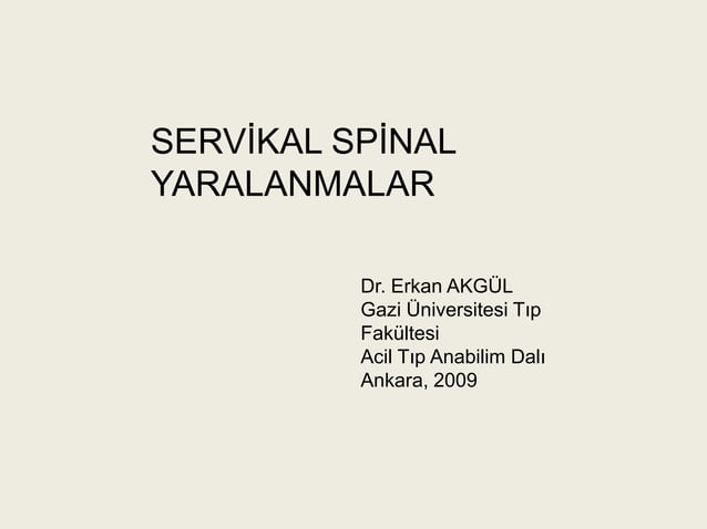 Servikal spinal yaralanmalar (fazlası için www.tipfakultesi.org ) | PPTX