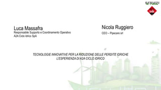 Tecnologie innovative per la riduzione delle perdite idriche, l ...