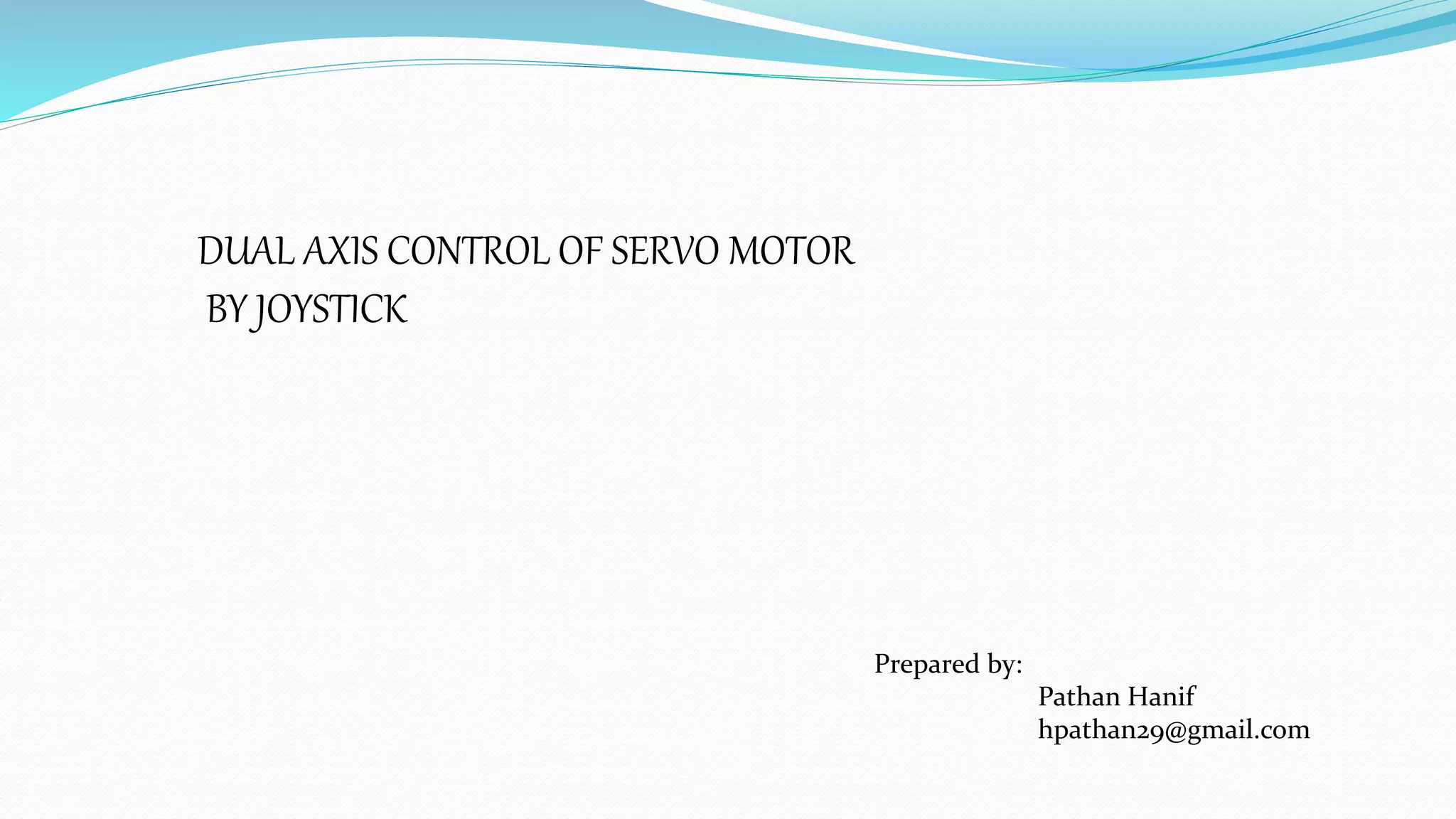 dual axis control of servomotor using joystick | PPTX