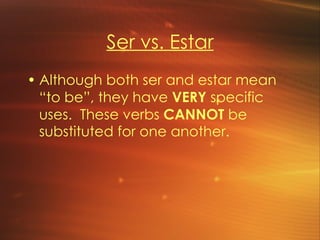 Spanish 2: U4L1 Ser vs. estar | PPT