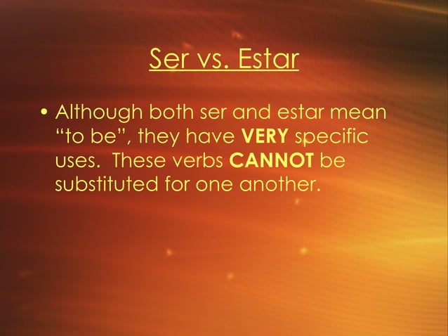 Spanish 2: U4L1 Ser vs. estar | PPT