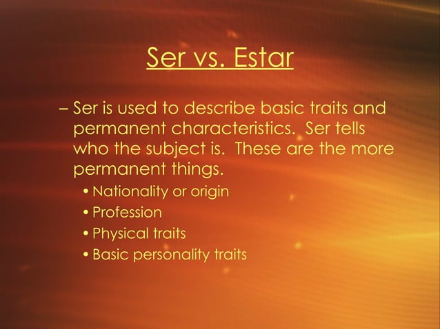 Spanish 2: U4L1 Ser vs. estar | PPT