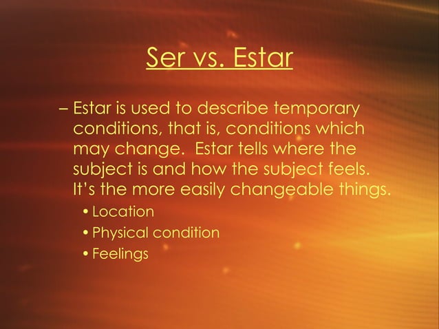 Spanish 2: U4L1 Ser vs. estar | PPT