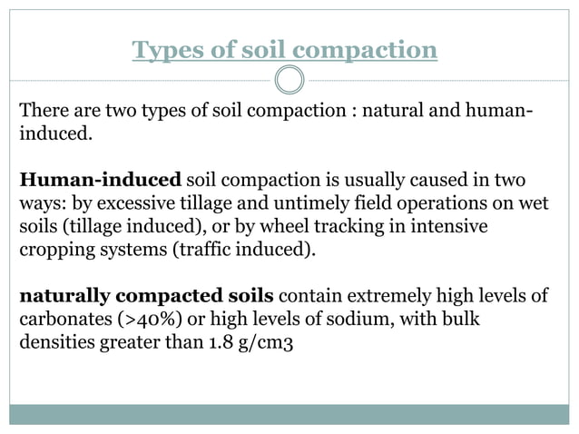 Soil compaction, types, its effects and importance of soil porosity | PPT