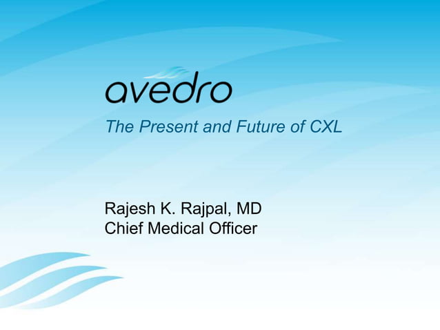 OPHTHALMOLOGY INNOVATION SHOWCASE - Avedro | PPT