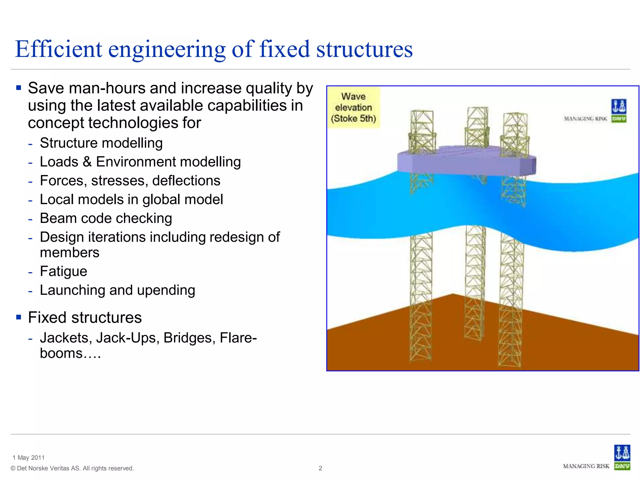 Sesam - A Complete System for Strength Assessments of Fixed Structures ...