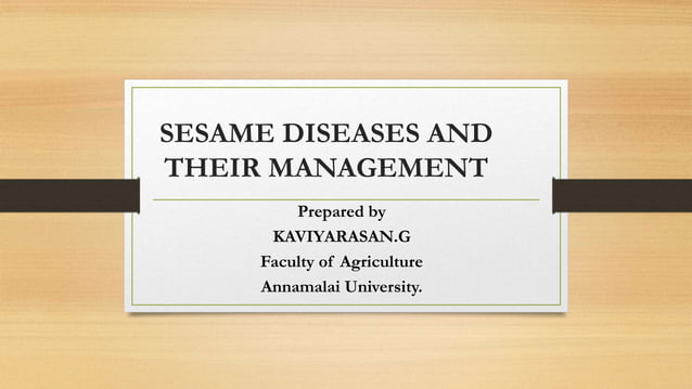 Sesame diseases and their management | PPTX | Agriculture | Industries
