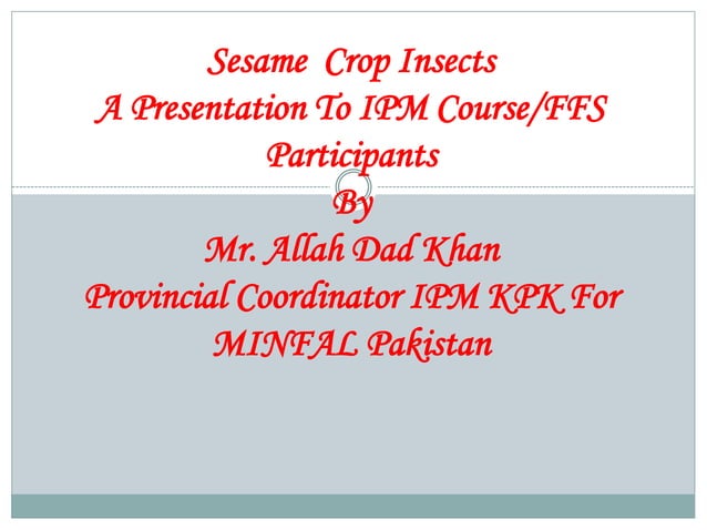 Sesame insects A Lecture By Mr Allah Dad Khan | PPTX