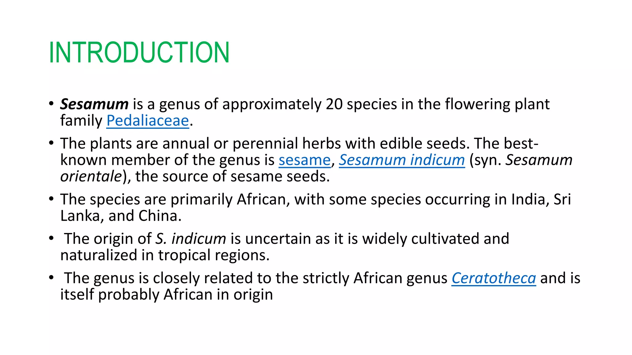 Sesamum; morphology;externel features; economic importance; products | PPTX